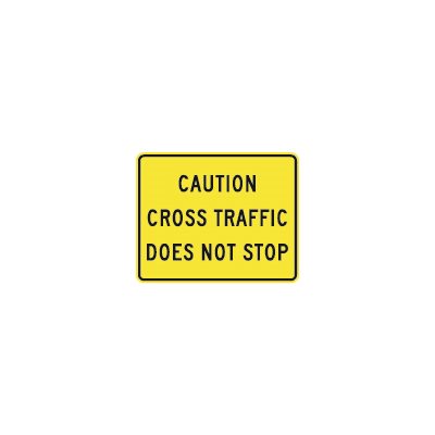 Caution Cross Traffic Does Not Stop